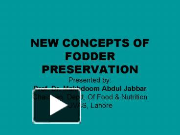 NEW CONCEPTS OF FODDER PRESERVATION presentation | free to view