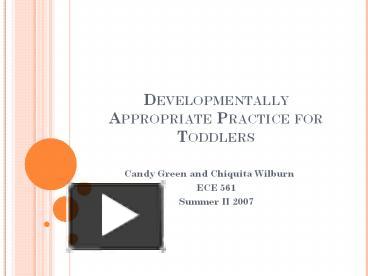 Developmentally Appropriate Practice for Toddlers presentation | free ...
