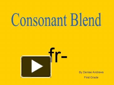 PPT – Consonant Blend FR PowerPoint presentation | free to view - id ...