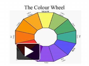 PPT – The Colour Wheel PowerPoint presentation | free to view - id ...