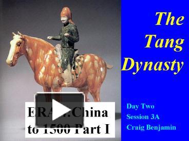 The Tang Dynasty presentation | free to view