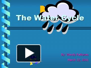 PPT – The Water Cycle PowerPoint presentation | free to download - id ...