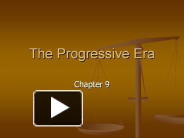 PPT – The Progressive Era PowerPoint presentation | free to view - id ...