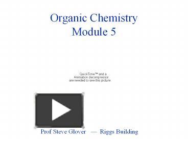 Organic Chemistry Module 5 presentation | free to view