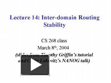 PPT – Lecture 14: Interdomain Routing Stability PowerPoint presentation | free to download - id ...