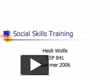 PPT – Social Skills Training PowerPoint presentation | free to view - id: 1a42c2-MDRkO