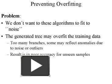 PPT – Preventing Overfitting PowerPoint presentation | free to download - id: 1a4821-ZDc1Z