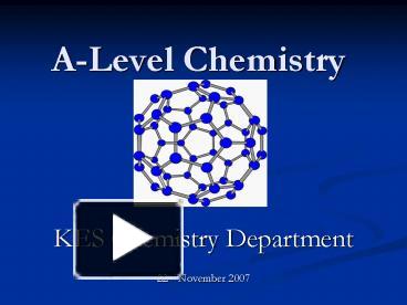 A-Level Chemistry presentation | free to view
