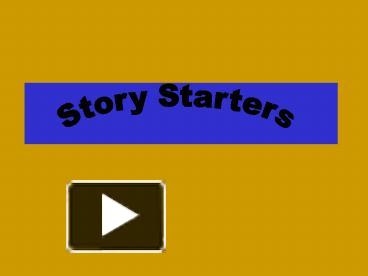 PPT – Story Starters PowerPoint presentation | free to view - id ...
