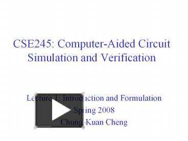 PPT – CSE245: Computer-Aided Circuit Simulation and Verification PowerPoint presentation | free ...
