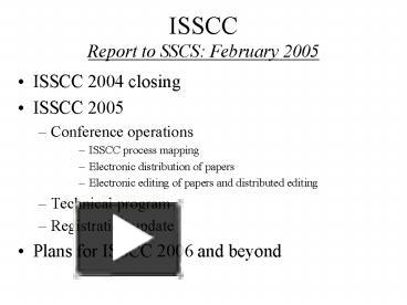 PPT – ISSCC Report to SSCS: February 2005 PowerPoint presentation | free to view - id: 1a6bdc-MTdlY
