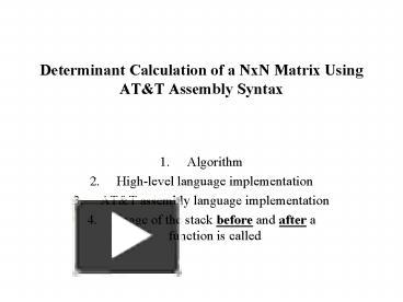 PPT – Determinant Calculation of a NxN Matrix Using AT PowerPoint presentation | free to view ...