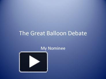 PPT – The Great Balloon Debate PowerPoint presentation | free to view ...