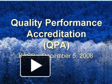 PPT – Quality Performance Accreditation QPA PowerPoint presentation | free to view - id: 1a8e62 ...