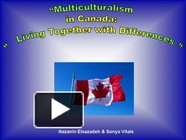 Multiculturalism in Canada: Living together with Differences ...