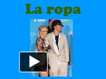 La ropa presentation | free to view