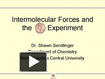 PPT – Intermolecular Forces and the Experiment PowerPoint presentation ...