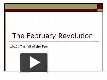 The February Revolution presentation | free to view