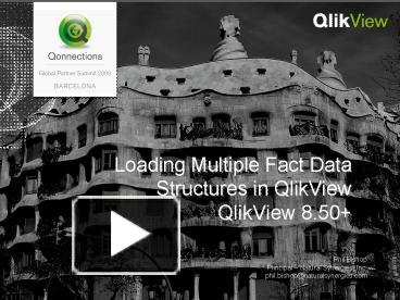 Loading Multiple Fact Data Structures in QlikView QlikView 8'50 presentation | free to view