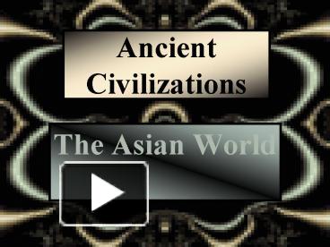 Ancient Civilizations presentation | free to view