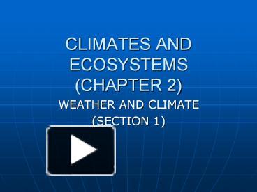 CLIMATES AND ECOSYSTEMS (CHAPTER 2) presentation | free to view