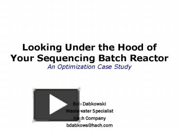 PPT – Looking Under the Hood of Your Sequencing Batch Reactor An Optimization Case Study ...
