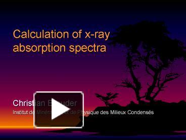 PPT – Calculation of xray absorption spectra PowerPoint presentation | free to view - id: 1aca82 ...
