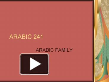 PPT – ARABIC 241 PowerPoint presentation | free to view - id: 1acf65-ZDc1Z