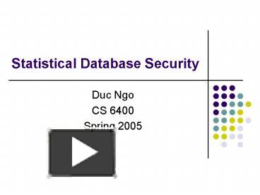 Statistical Database Security presentation | free to view