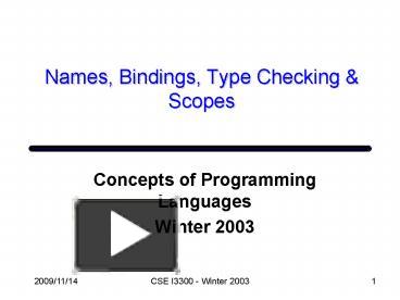 PPT – Names, Bindings, Type Checking PowerPoint presentation | free to view - id: 1ad8b5-NTAyZ