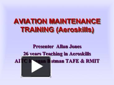 PPT – AVIATION MAINTENANCE TRAINING Aeroskills PowerPoint presentation ...