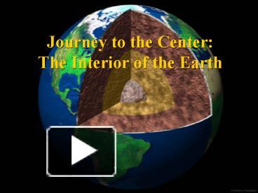 Journey to the Center: The Interior of the Earth presentation | free to ...