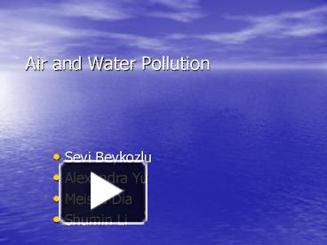 Air and Water Pollution presentation | free to view