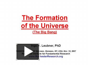 PPT – The Formation of the Universe The Big Bang PowerPoint ...