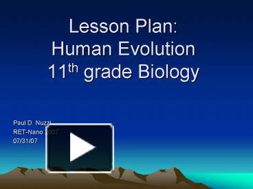 Lesson Plan: Human Evolution 11th grade Biology presentation | free to view