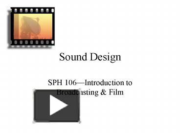 PPT – Sound Design PowerPoint presentation | free to view - id: 1b20b2 ...