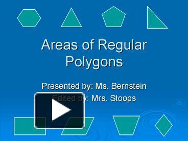 Areas of Regular Polygons presentation | free to view