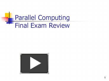 Parallel Computing Final Exam Review presentation | free to download