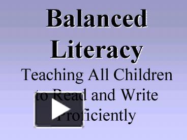 Balanced Literacy Teaching All Children to Read and Write Proficiently ...
