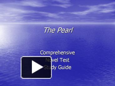PPT – The Pearl PowerPoint presentation | free to view - id: 1b304f-NmI0M