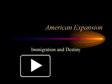 American Expansion presentation | free to view