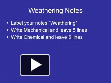 PPT – Weathering Notes PowerPoint presentation | free to view - id ...