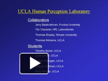 PPT – UCLA Human Perception Laboratory PowerPoint presentation | free to view - id: 1b501-YTM1M