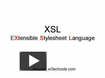 XSL EXtensible Stylesheet Language presentation | free to view