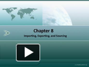 Importing, Exporting, and Sourcing presentation | free to view