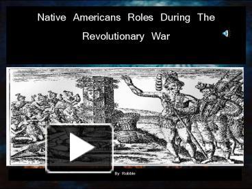 Native Americans Roles During The Revolutionary War presentation | free ...