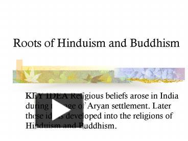 PPT – Roots of Hinduism and Buddhism PowerPoint presentation | free to ...