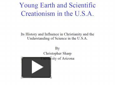 PPT – Young Earth and Scientific Creationism in the U.S.A. PowerPoint ...