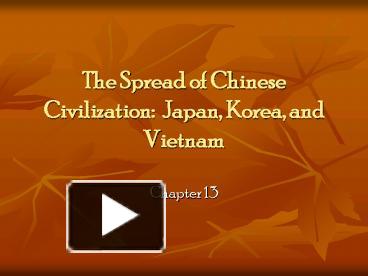 The Spread of Chinese Civilization: Japan, Korea, and Vietnam ...