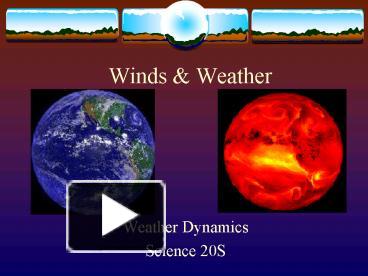 PPT – Winds PowerPoint presentation | free to view - id: 1b85c6-MTdhO